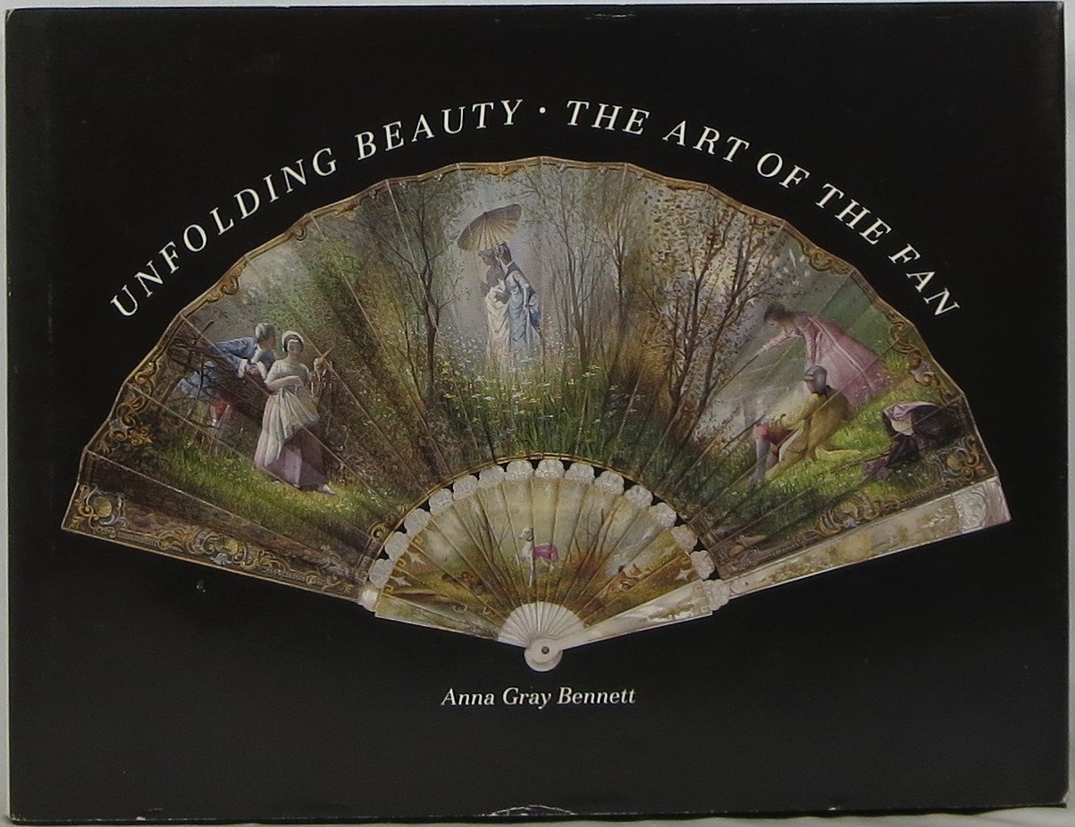 Unfolding Beauty: The Art of the Fan : The Collection of Esther Oldham ...