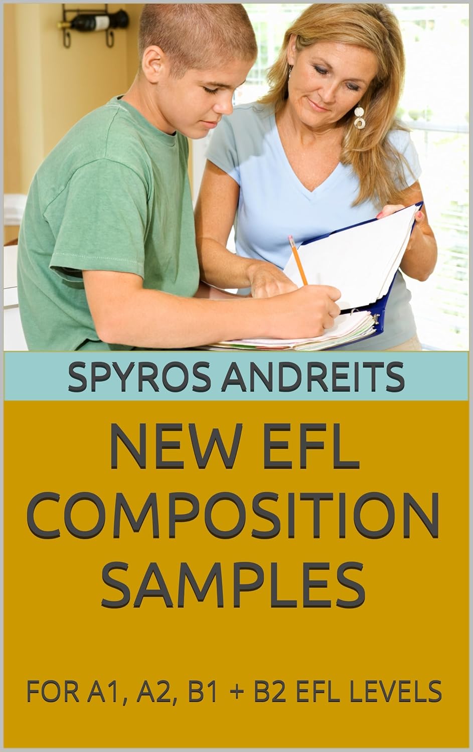 Amazon.com: NEW EFL COMPOSITION SAMPLES : FOR A1, A2, B1 + B2 EFL ...