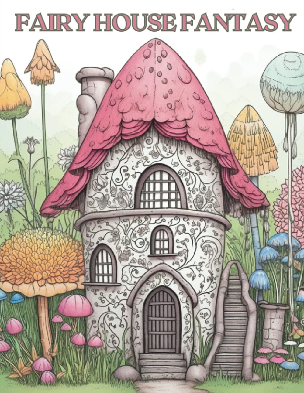 Amazon.com: Fairy House Fantasy: Fairy Home Adult Coloring Book of ...