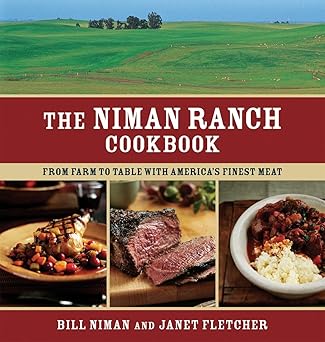 Niman Ranch Cookbook: From Farm to Table with America's Finest Meat ...