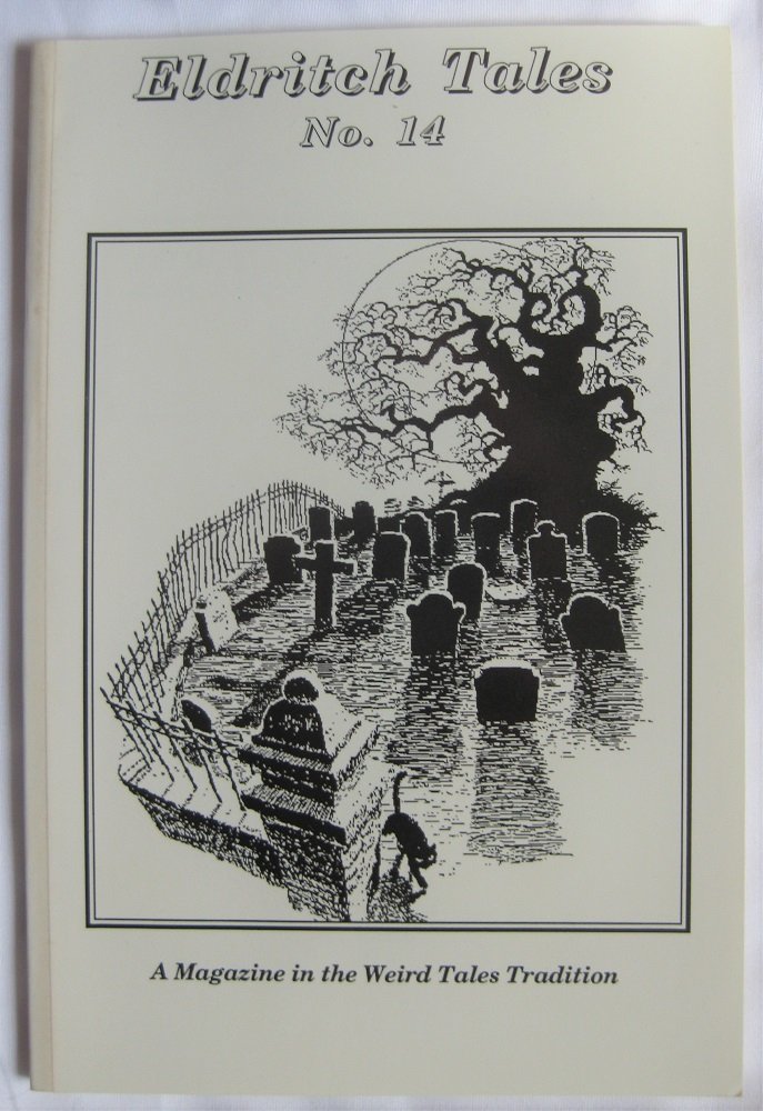 ELDRITCH TALES 14 - a Magazine in the Weird Tales Tradition Vol 4 No 2 ...