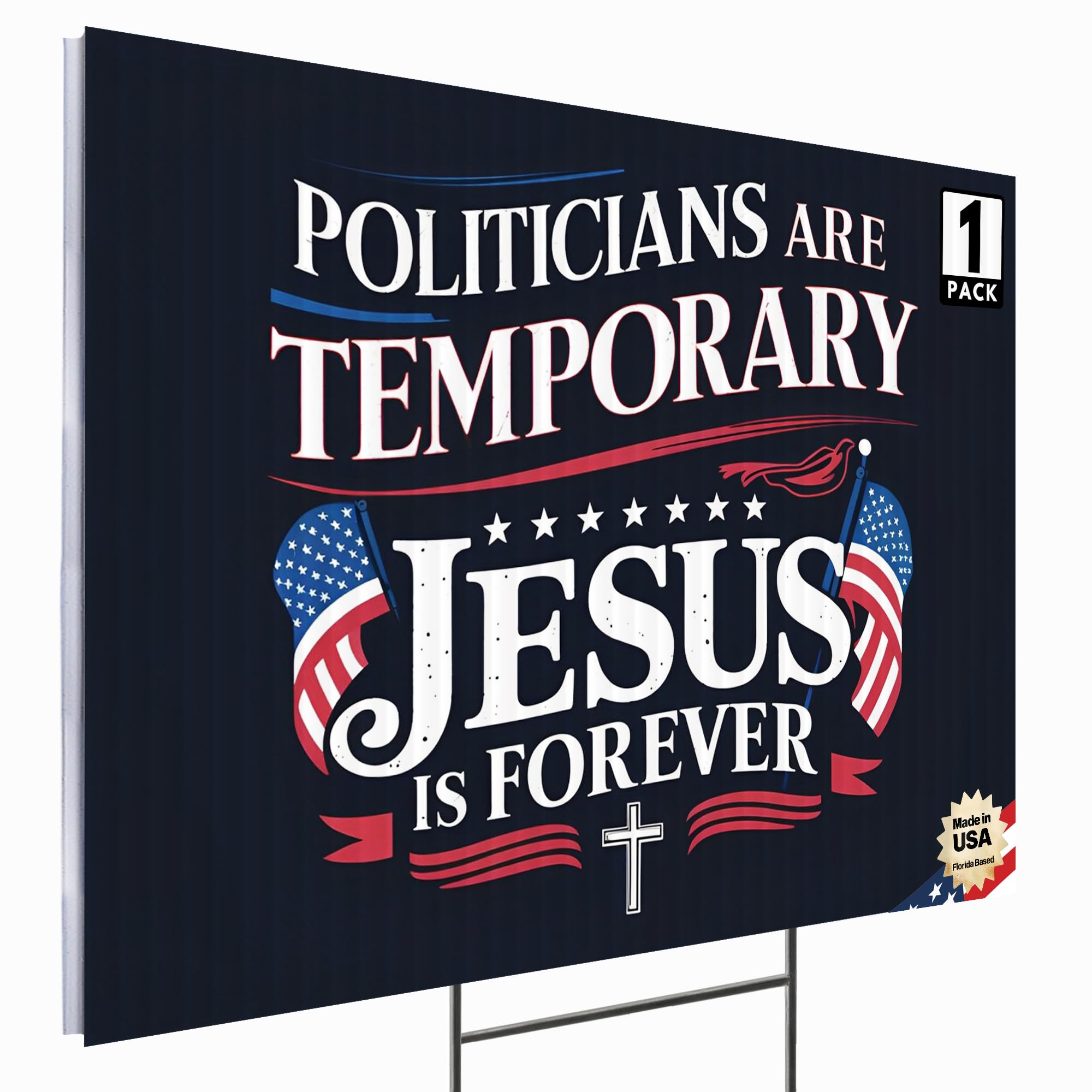 Amazon.com : 24"x18" 'Politicians are Temporary, Jesus is Forever' Yard ...