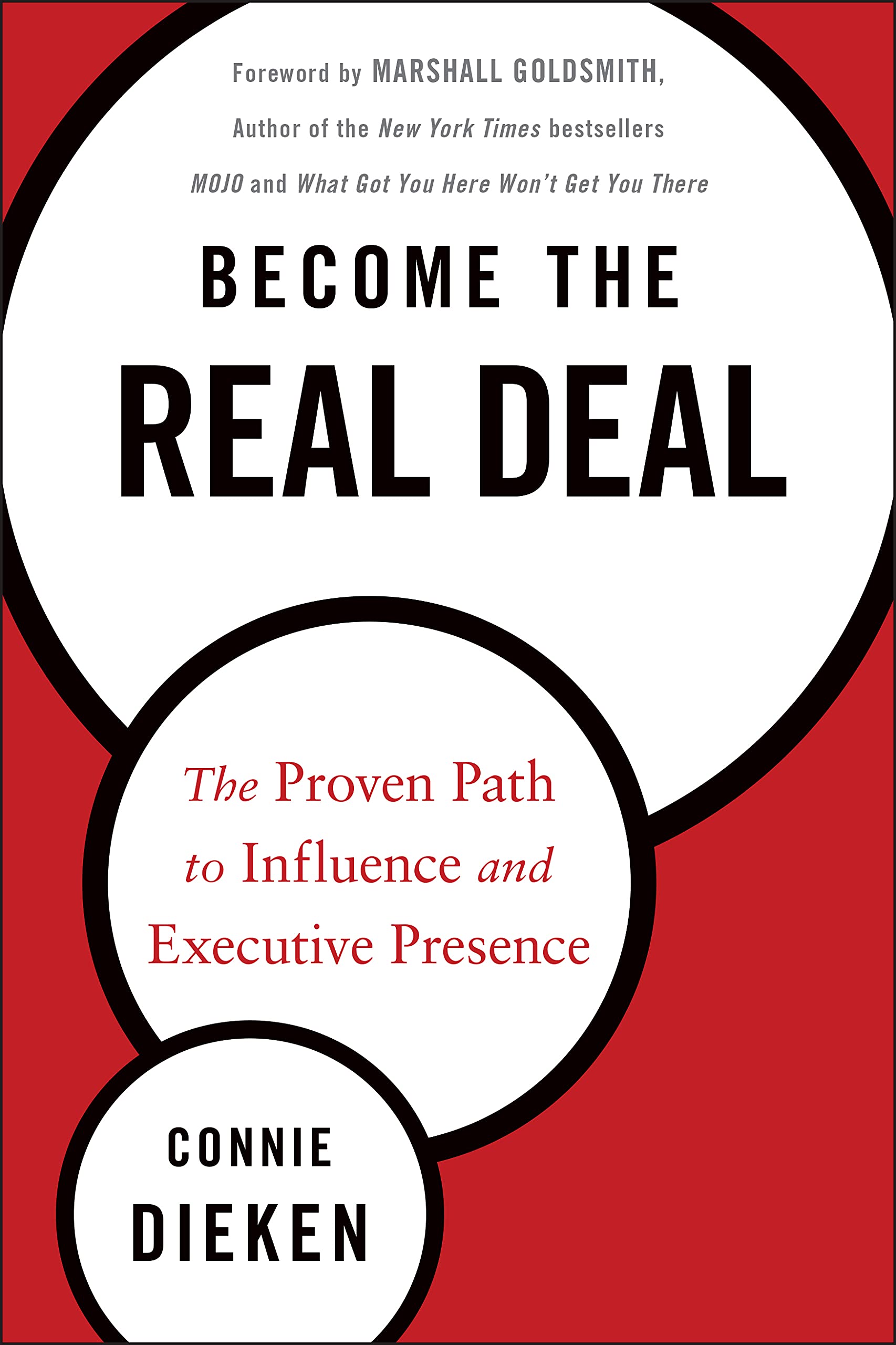 Become the Real Deal: The Proven Path to Influence and Executive ...