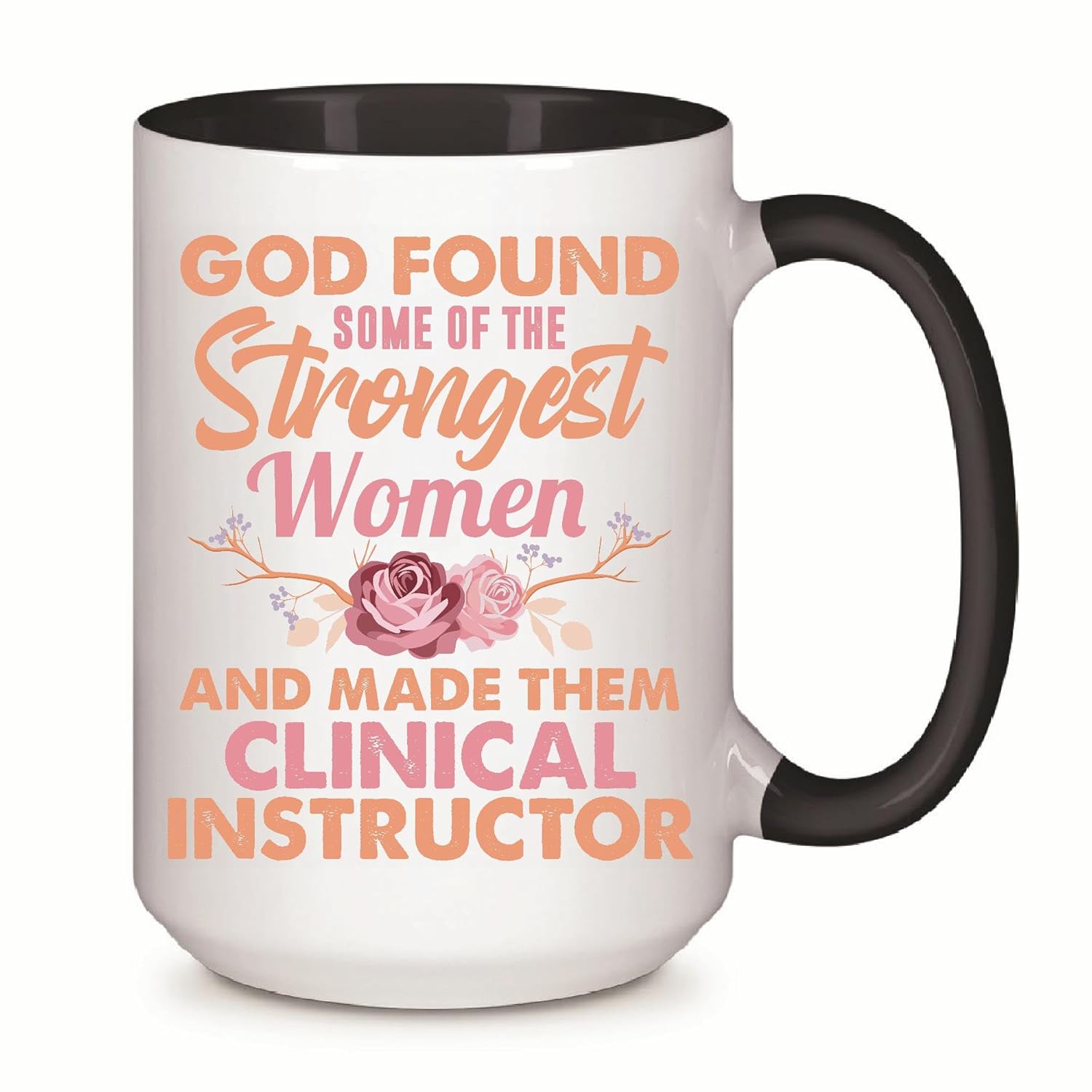 Amazon.com: Clinical Instructor Gifts for Strong Women - Gods Inspiration 11oz 15oz Inner Color ...
