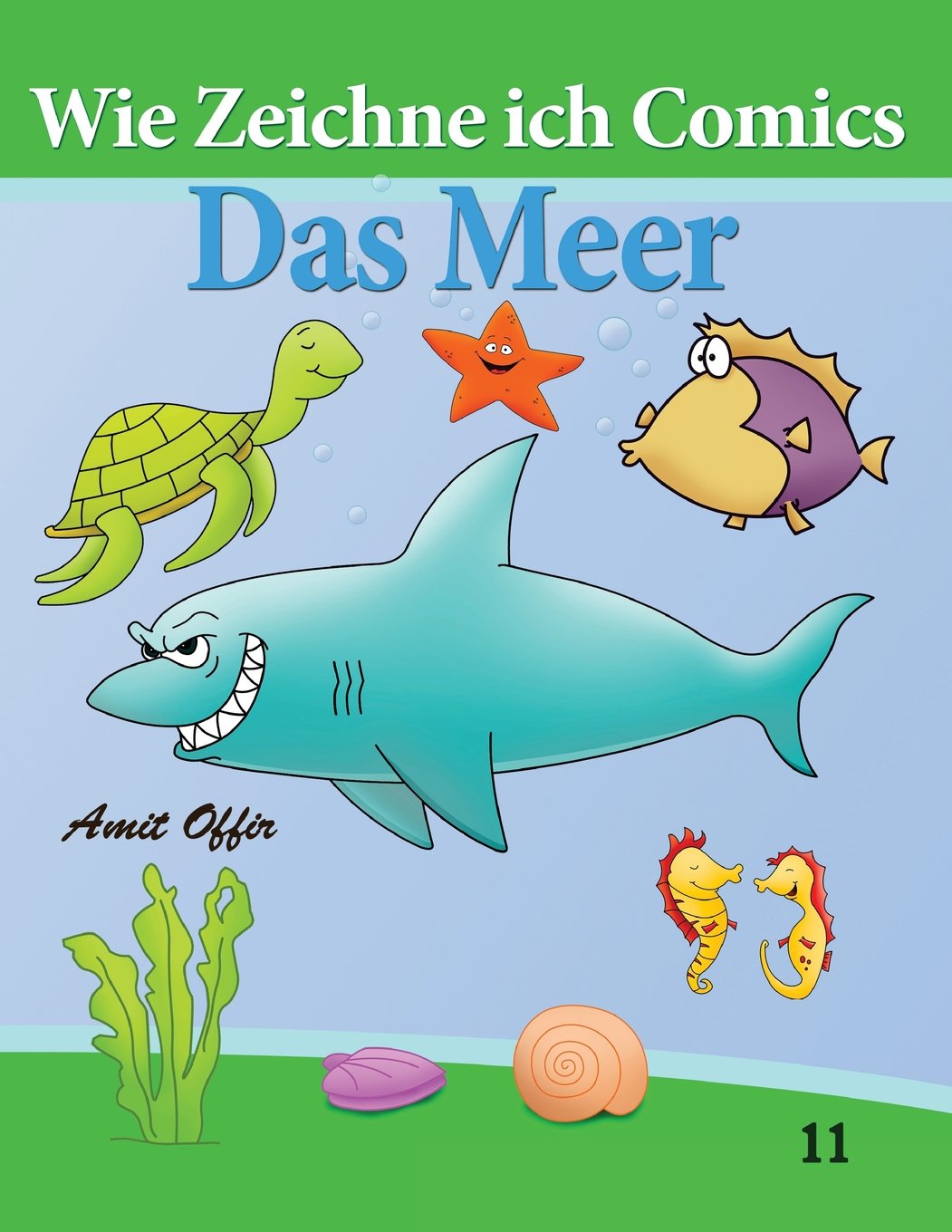 Buy Wie Zeichne Ich Comics - Das Meer: Zeichnen Bucher: Zeichnen Fur Anfanger Bucher: Zeichnen ...