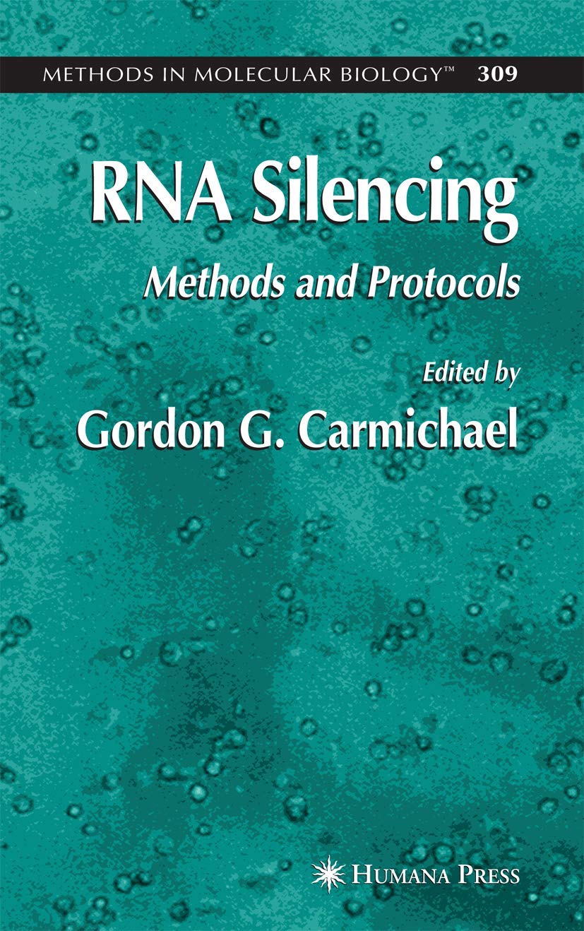 RNA Silencing: Methods and Protocols (Methods in Molecular Biology, 309 ...
