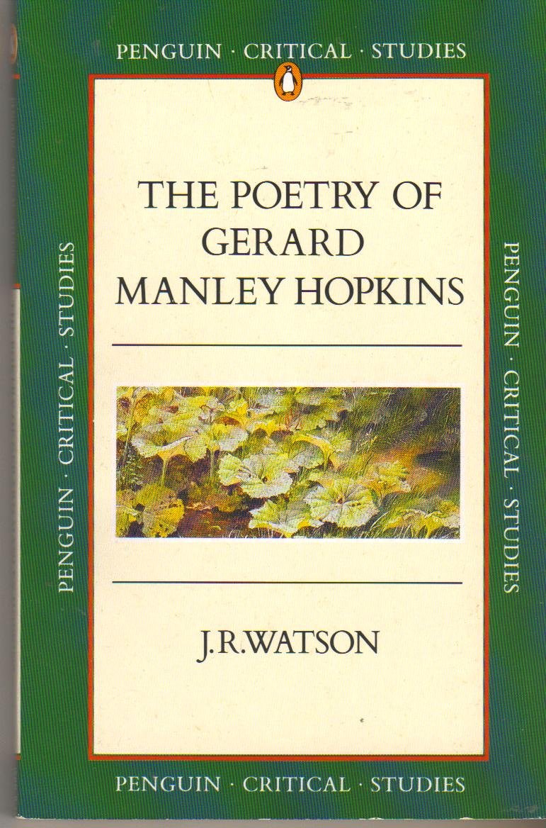 The Poetry of Gerard Manley Hopkins (PenguinCritical Studies ): J. R ...