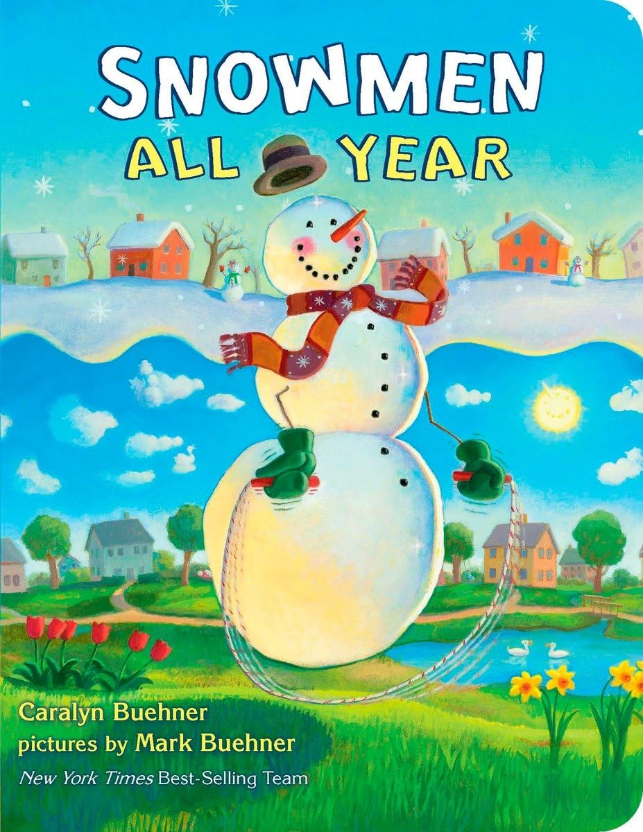 Snowmen All Year Board Book: Buehner, Caralyn, Buehner, Mark ...