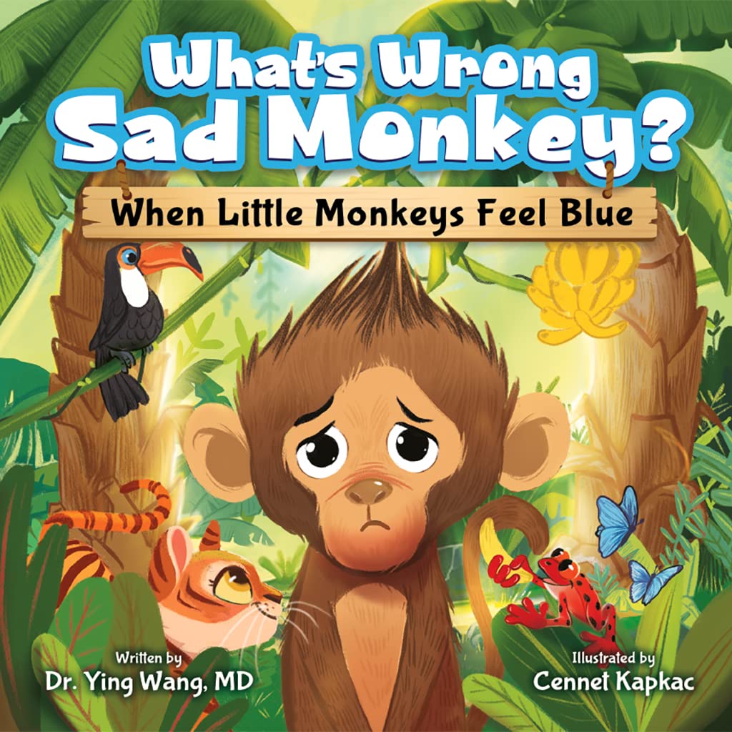 What’s Wrong Sad Monkey: When Little Monkeys Feel Blue - Emotions Book ...