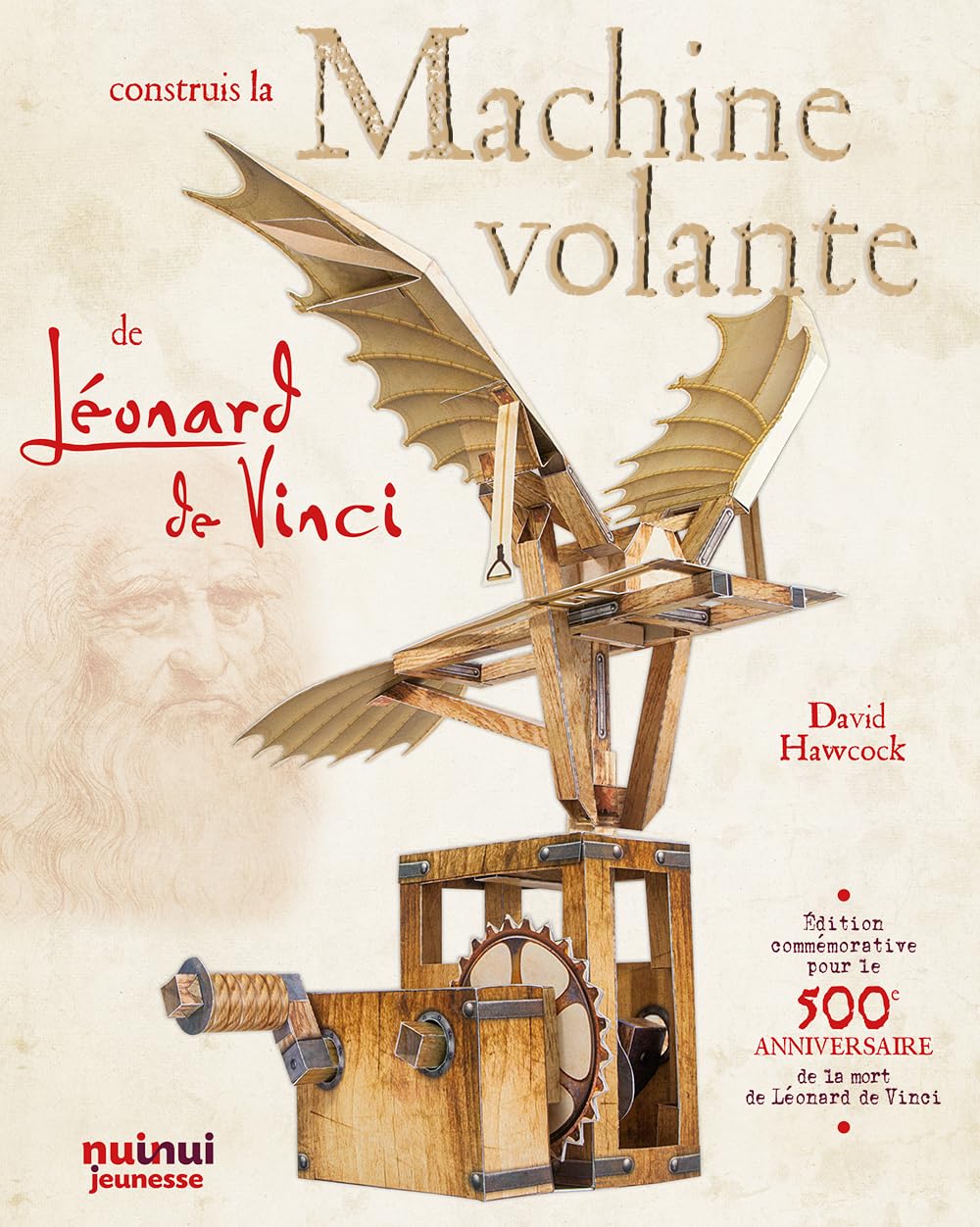 Construis la machine volante de Léonard De Vinci. Ediz. a colori. Con ...