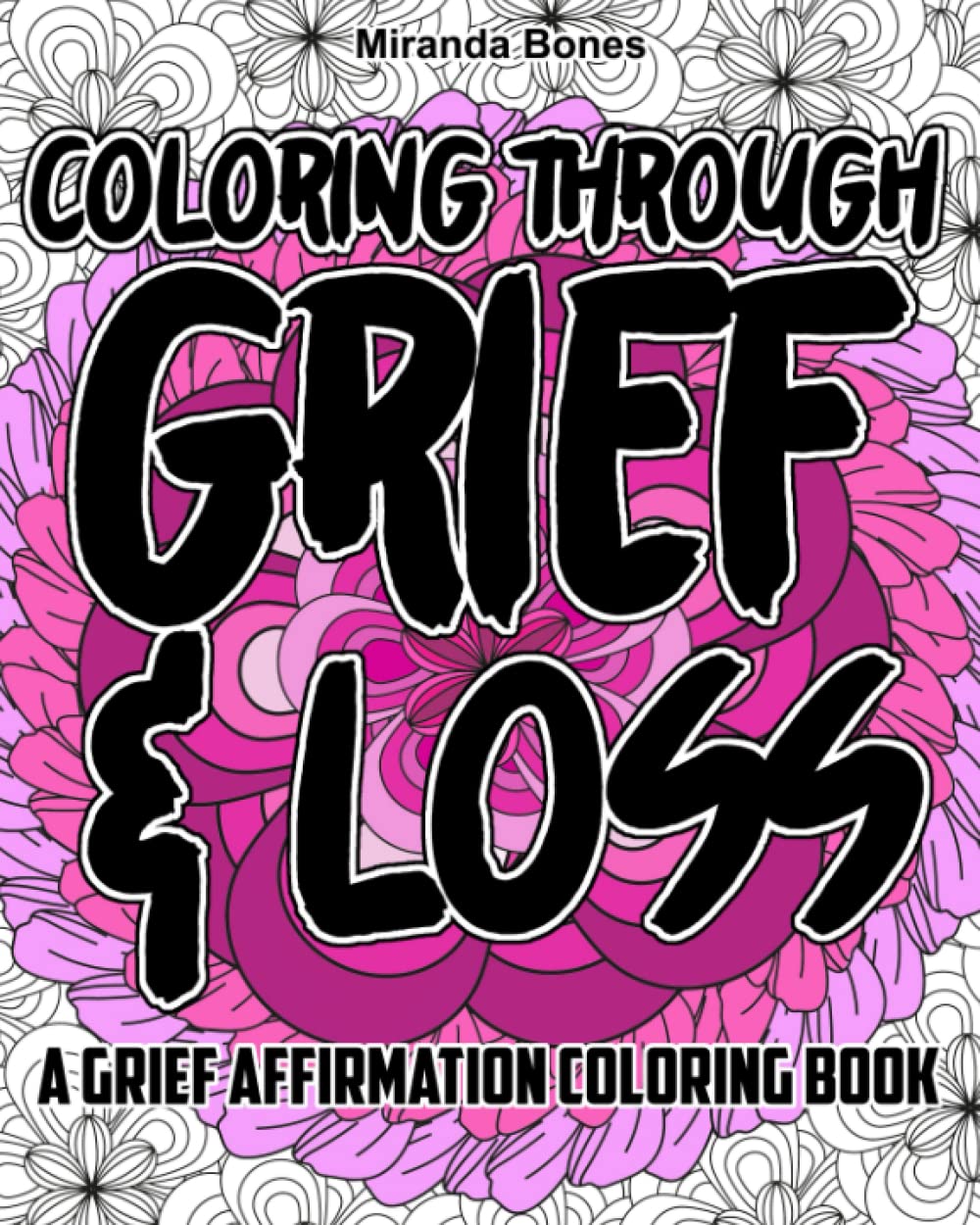 Amazon.com: Coloring Through Grief and Loss: A Grief Affirmation ...