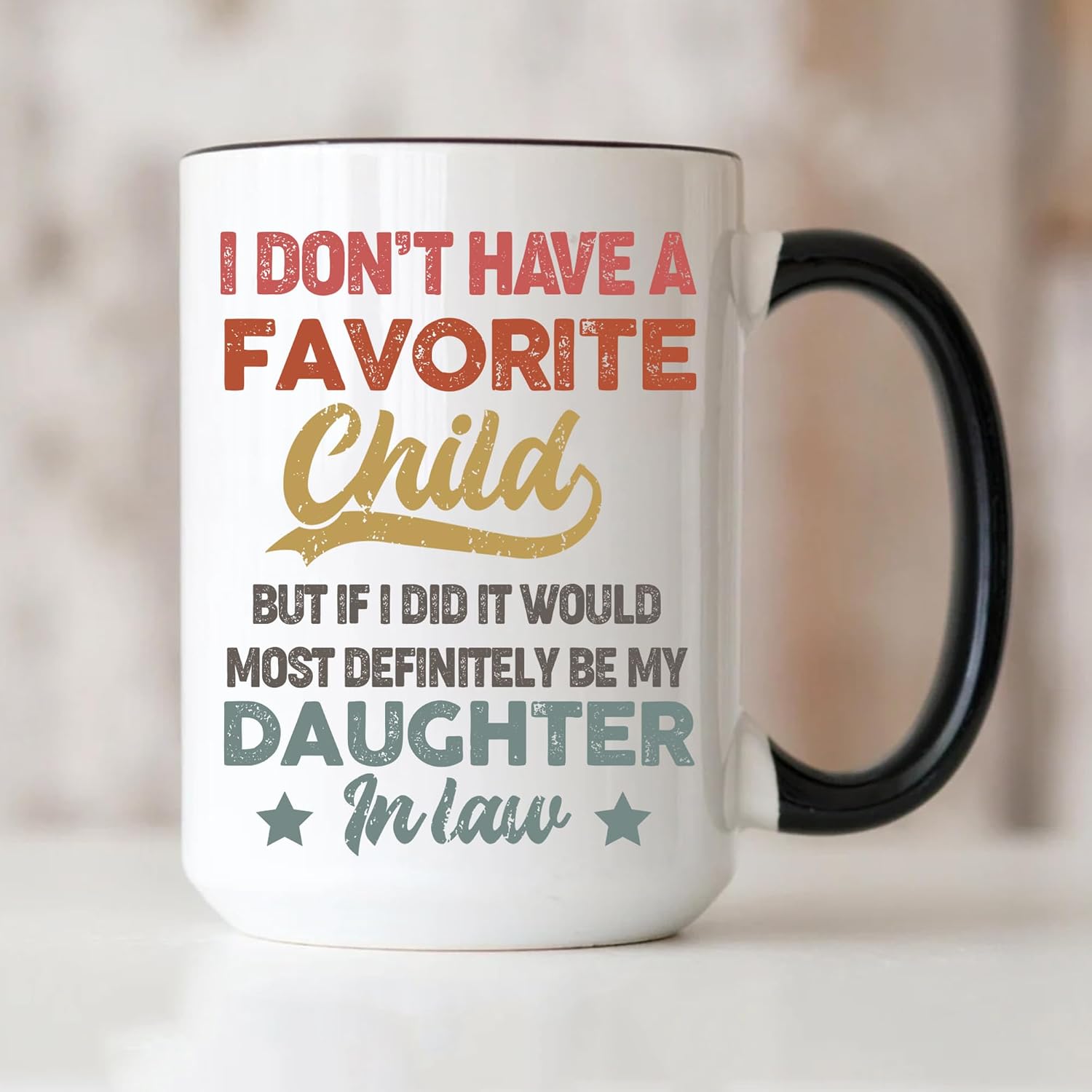 Amazon.com: Viehana My Daughter In Law Is My Favorite Child Mug, I Dont ...