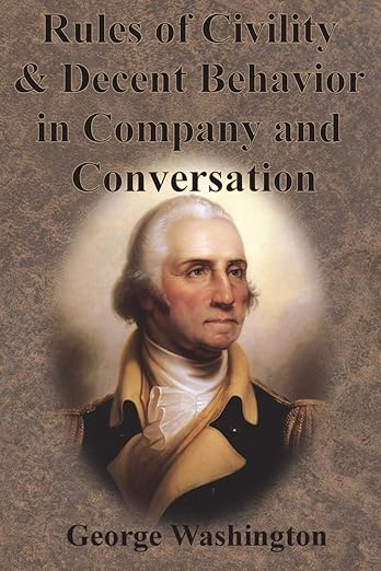 Rules of Civility and Decent Behavior in Company and Conversation ...