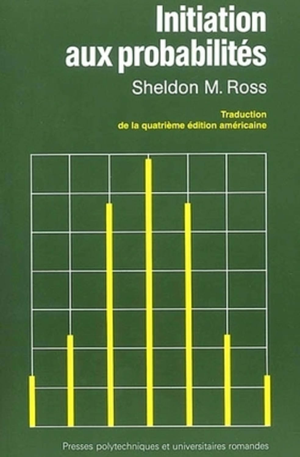 Amazon.com: Initiation aux probabilités: 9782880743277: Ross: Books