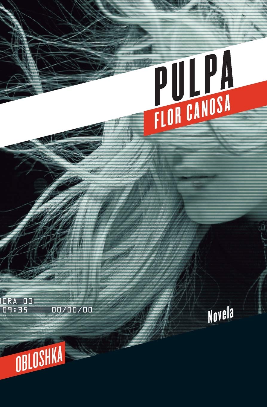Pulpa (Spanish Edition): Canosa, Flor: 9789874690203: Amazon.com: Books