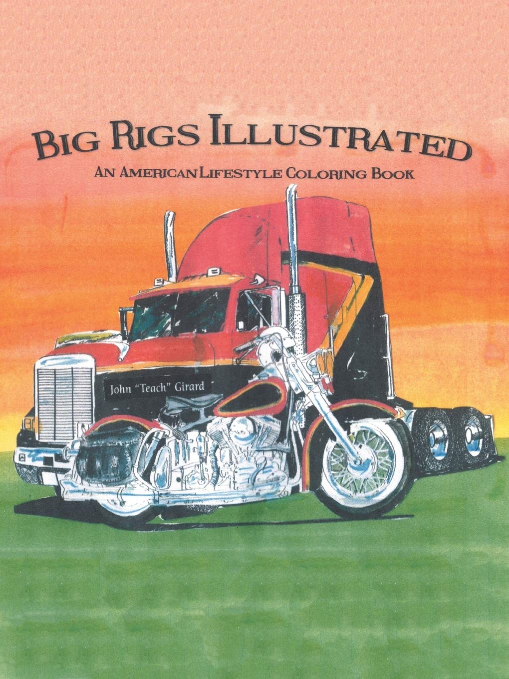 Amazon.com: Big Rigs Illustrated: An American Lifestyle Coloring Book ...