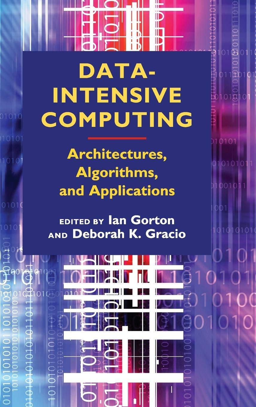 Buy Data-Intensive Computing: Architectures, Algorithms, and ...