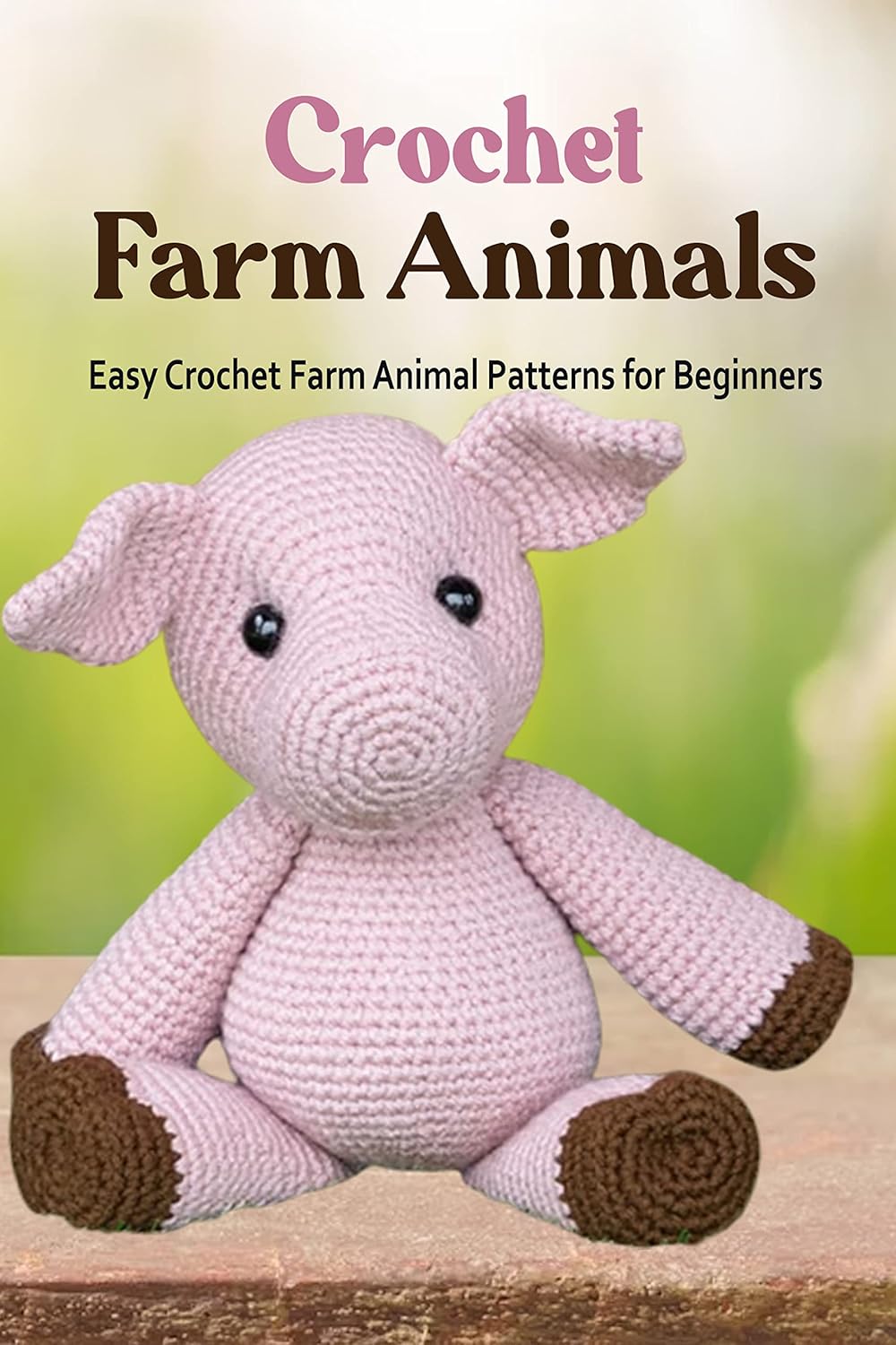 Amazon.com: Crochet Farm Animals: Easy Crochet Farm Animal Patterns for ...