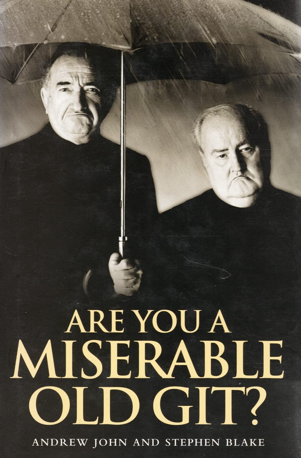 Are You a Miserable Old Git?: Amazon.co.uk: John, Andrew, Blake ...