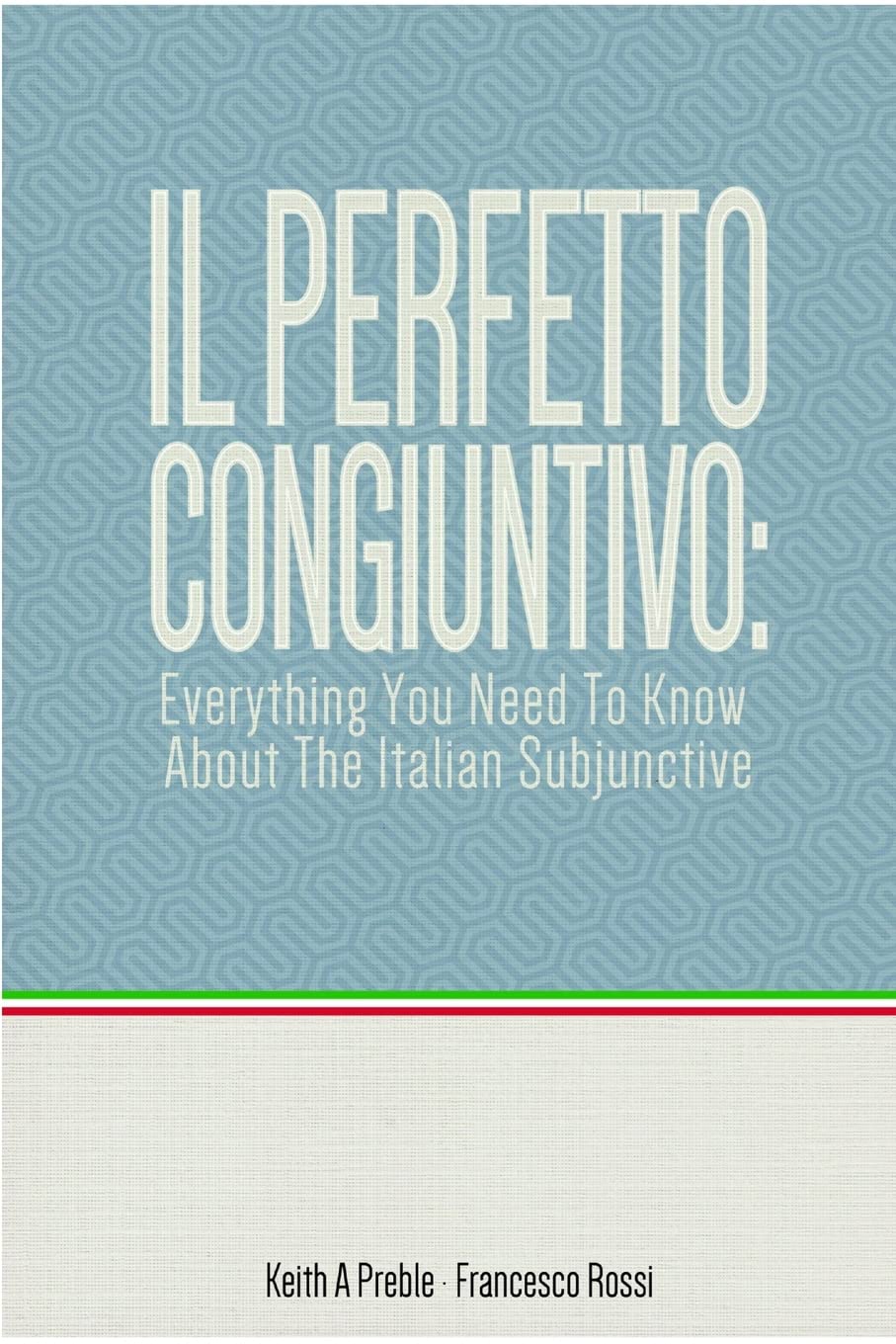 Snapklik.com : Il Perfetto Congiuntivo: Everything You Need To Know ...