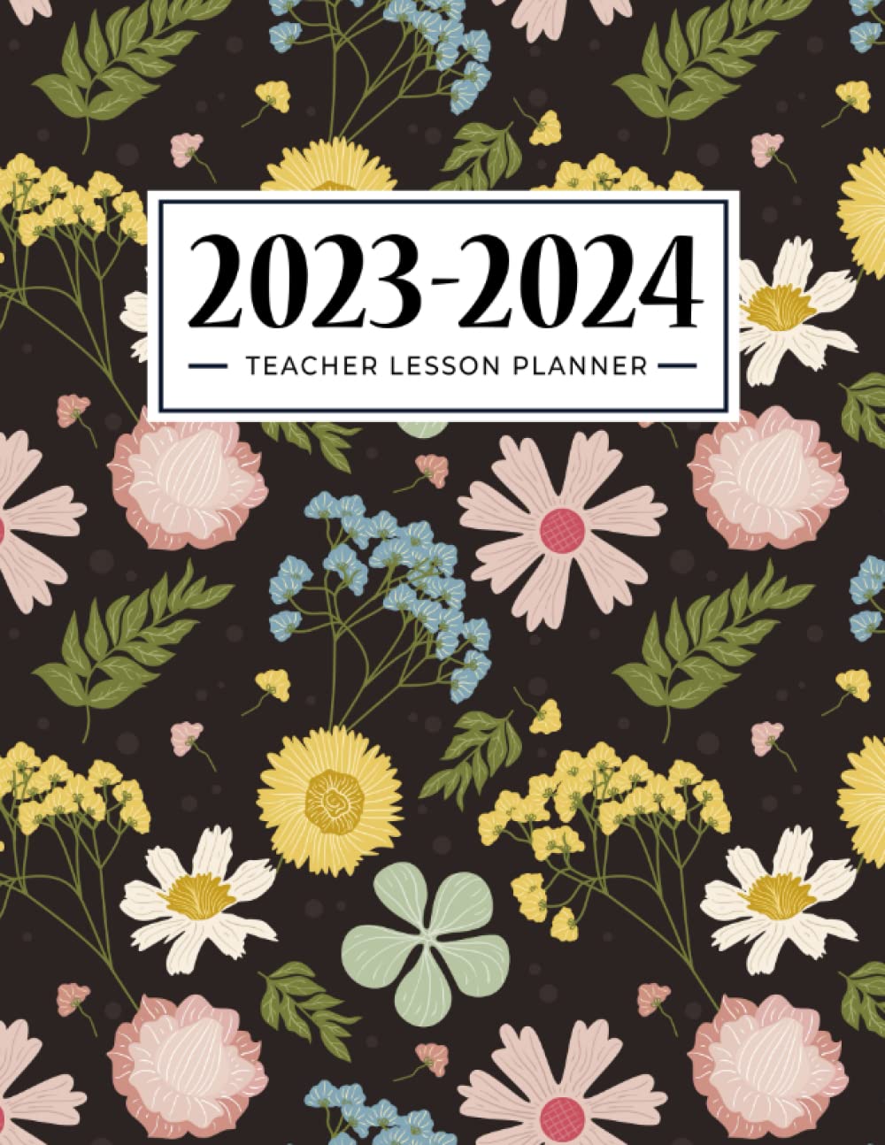 Teacher Planner 2023-2024: Weekly and Monthly Teacher Organizer ...