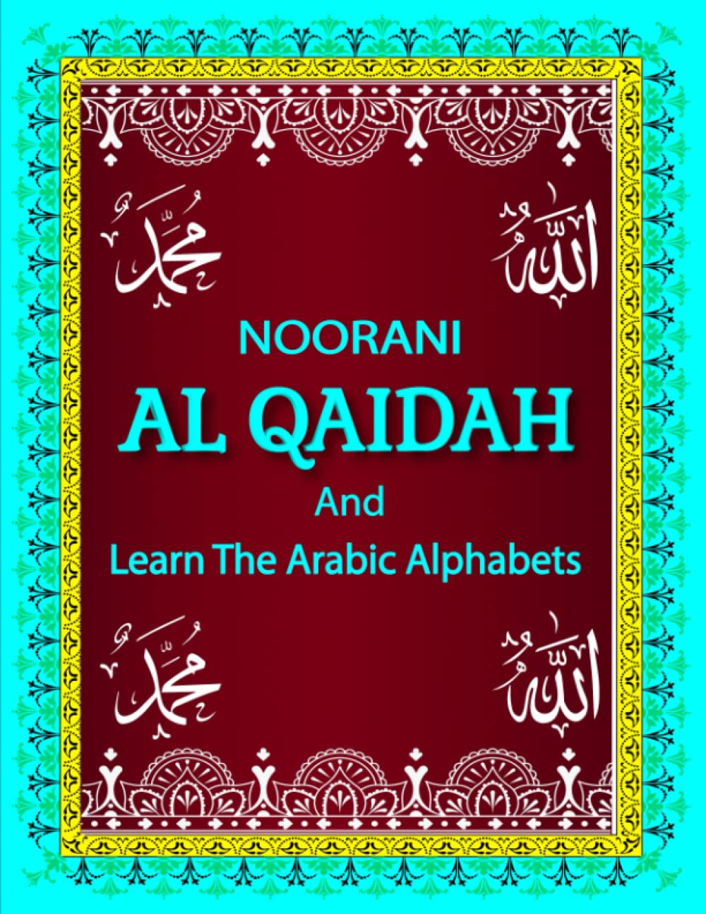 Buy Noorani Al Qaidah And Learn The Arabic Alphabets: Learn Alif to Yaa ...