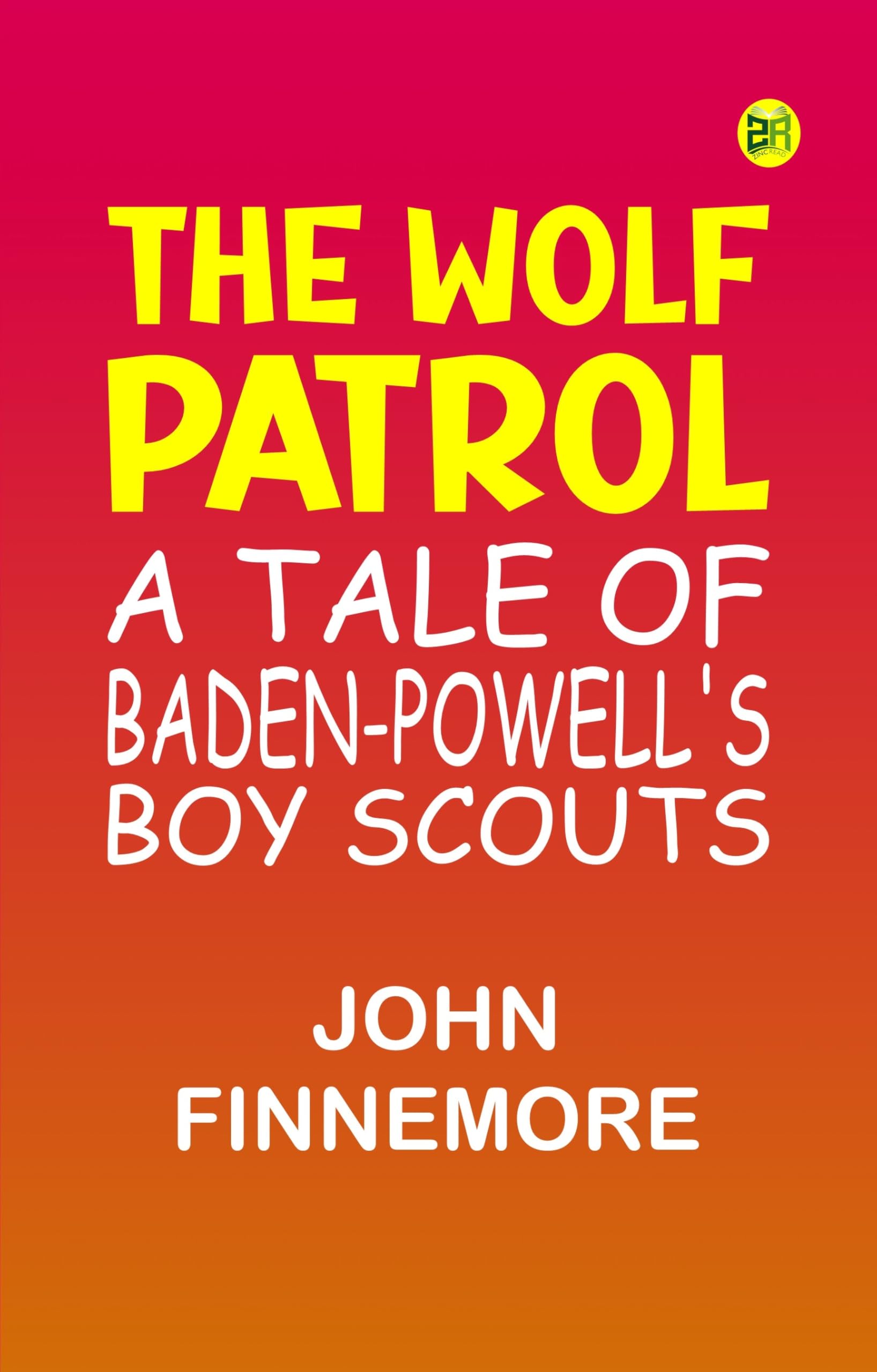 Amazon | The Wolf Patrol A Tale of Baden-Powell's Boy Scouts | John ...