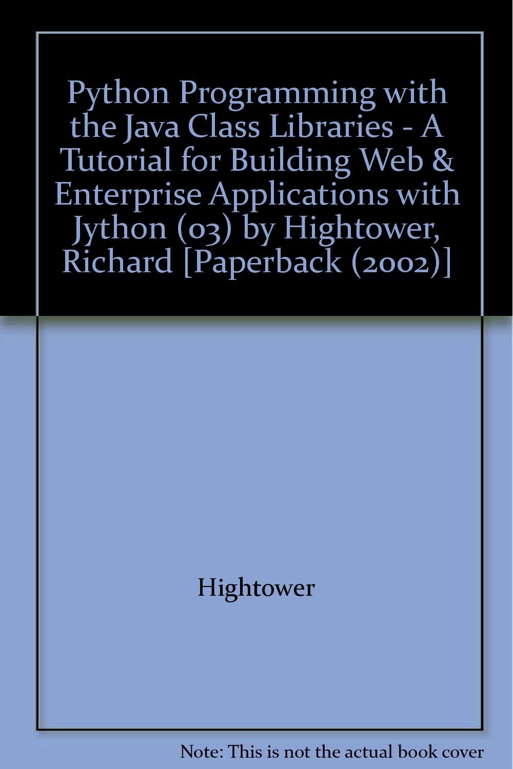 Python Programming With The Java Class Libraries A Tutorial For Building Web And Enterprise