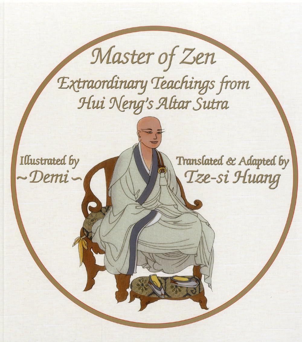 Master of Zen: Extraordinary Teachings from Hui Neng's Altar Sutra ...