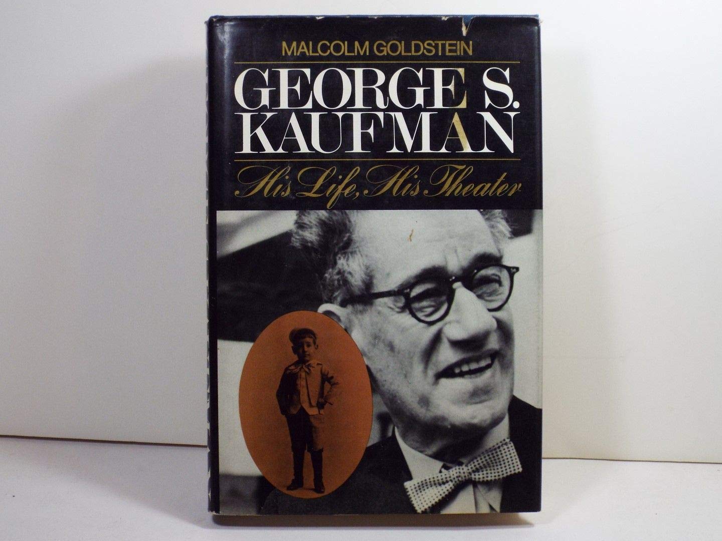 George S.Kaufman: His Life, His Theatre: Amazon.co.uk: Goldstein ...