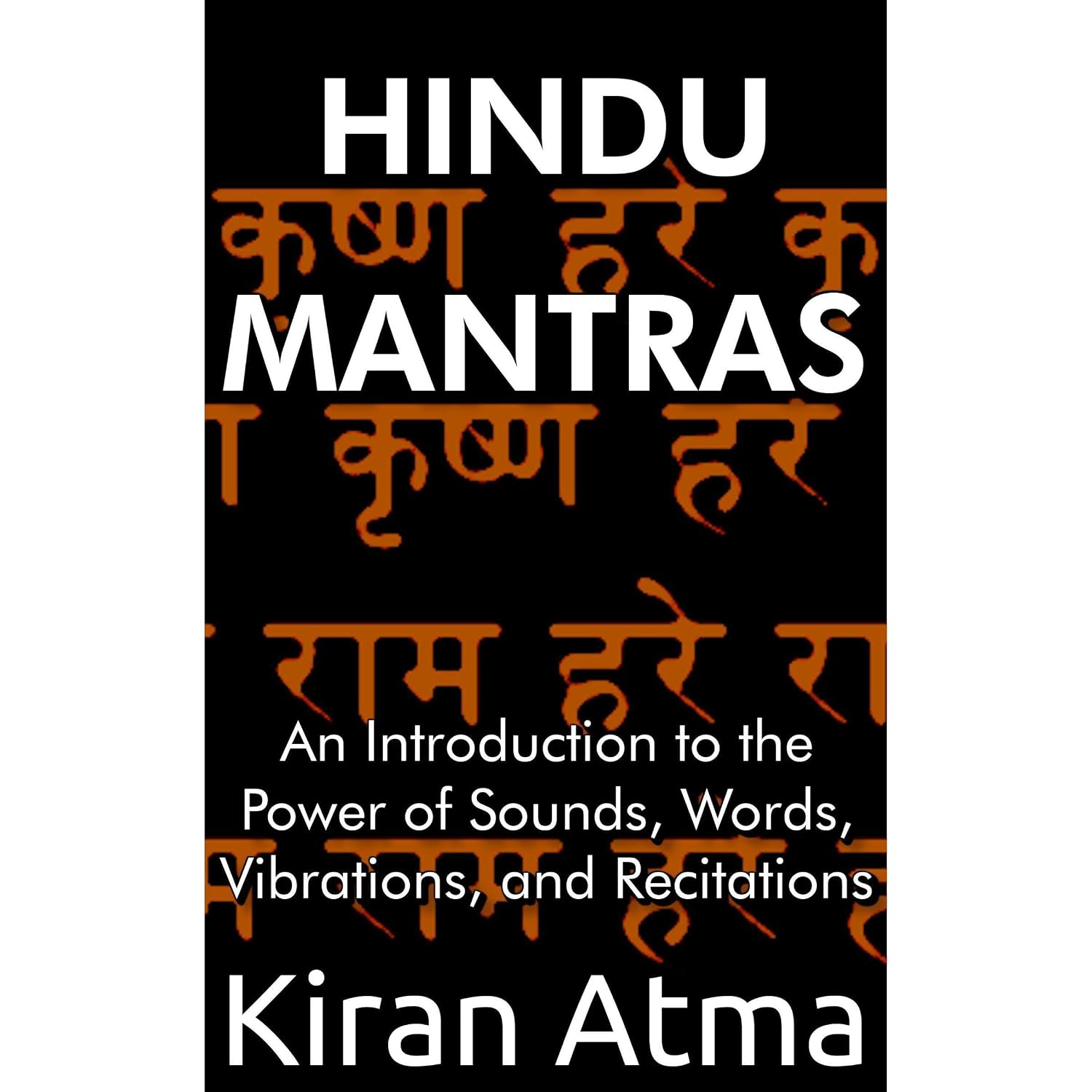 Amazon.com: Hindu Mantras: An Introduction to the Power of Sounds ...
