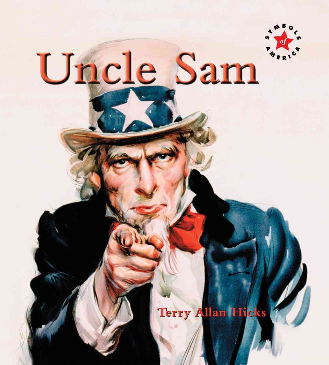 Uncle Sam (Symbols of America): Hicks, Terry Allan: 9780761421375 ...