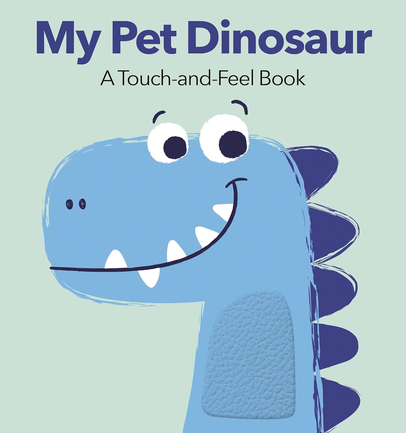 Amazon.com: My Pet Dinosaur: A Touch-and-Feel Book: 9781646434053 ...