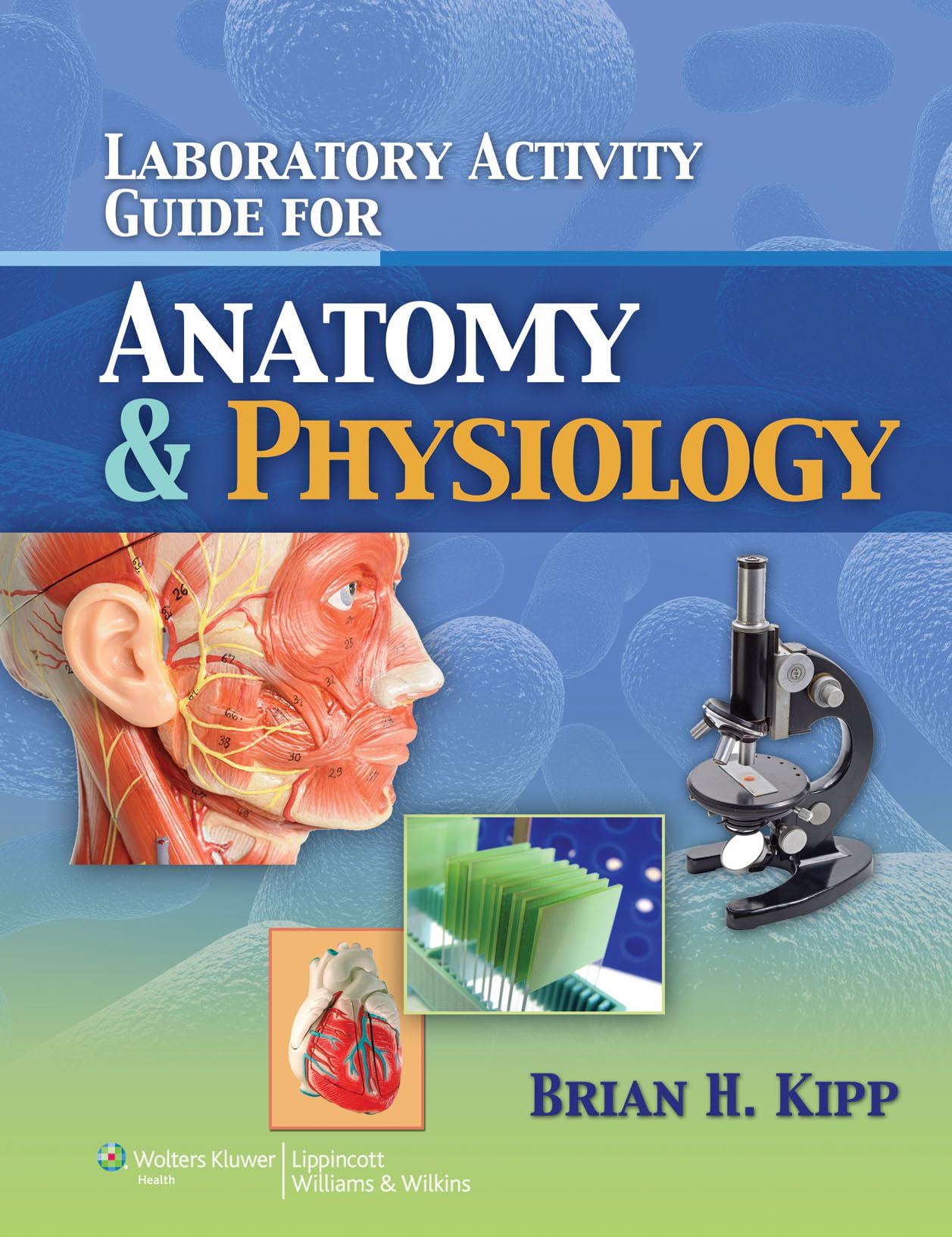 Laboratory Activity Guide for Anatomy & Physiology: 9781608312122 ...