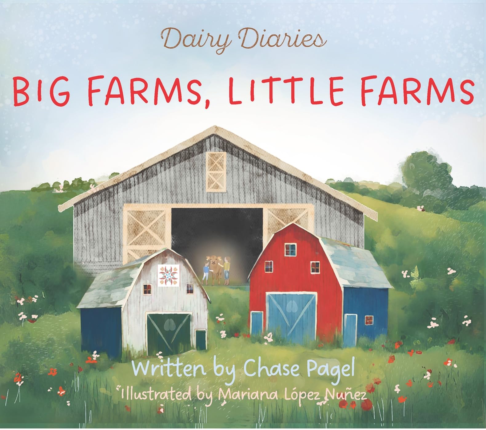 Big Farms, Little Farms (Dairy Diaries): Pagel, Chase Ann, Lopez-Nunez ...