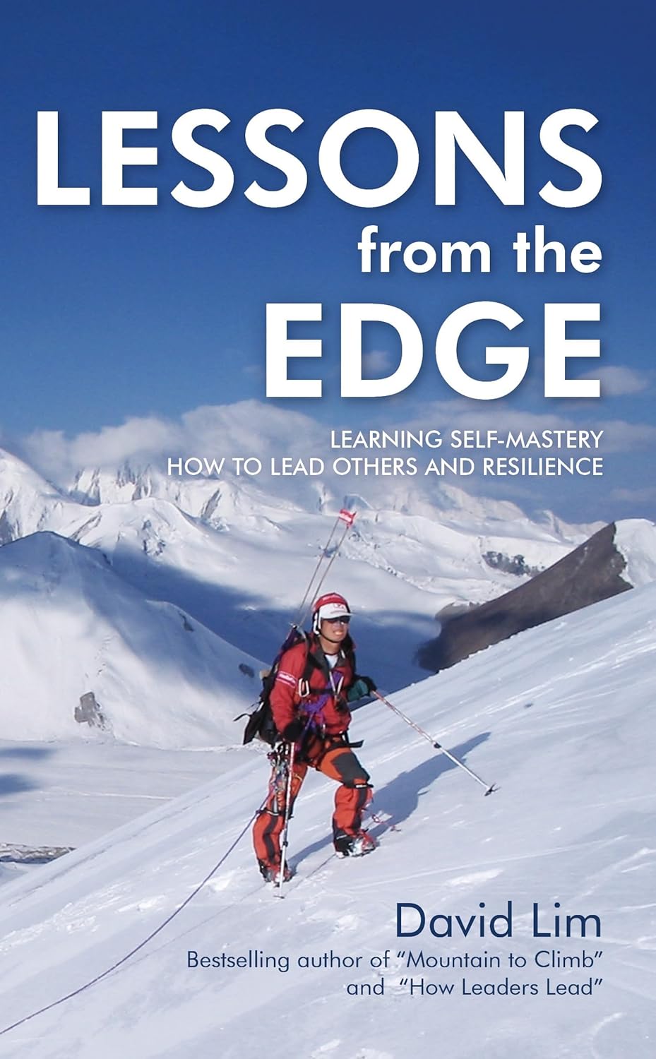 Amazon.com: Lessons From The Edge: Learning self-mastery, leading ...