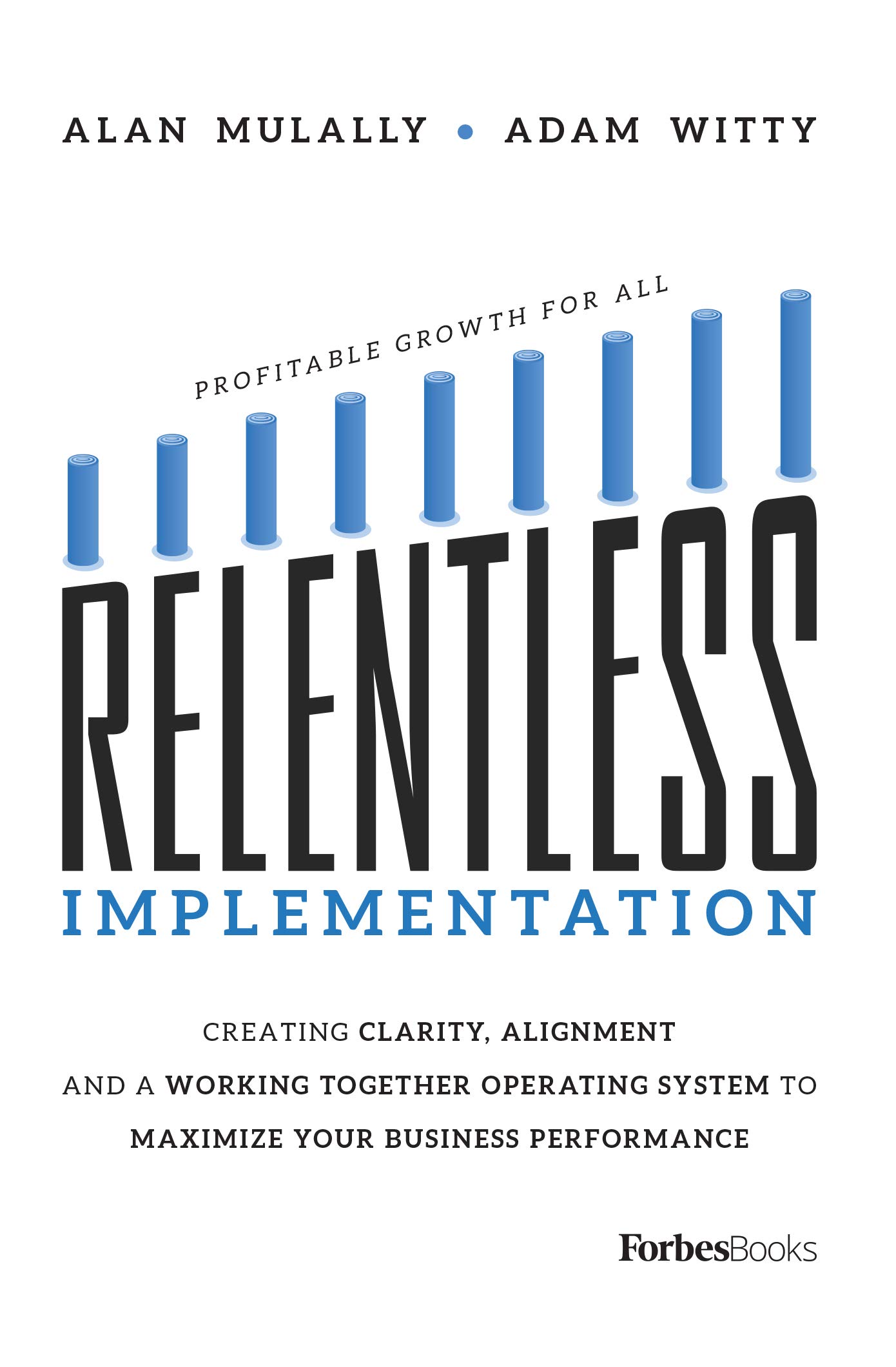 Amazon.com: Relentless Implementation: Creating Clarity, Alignment And ...