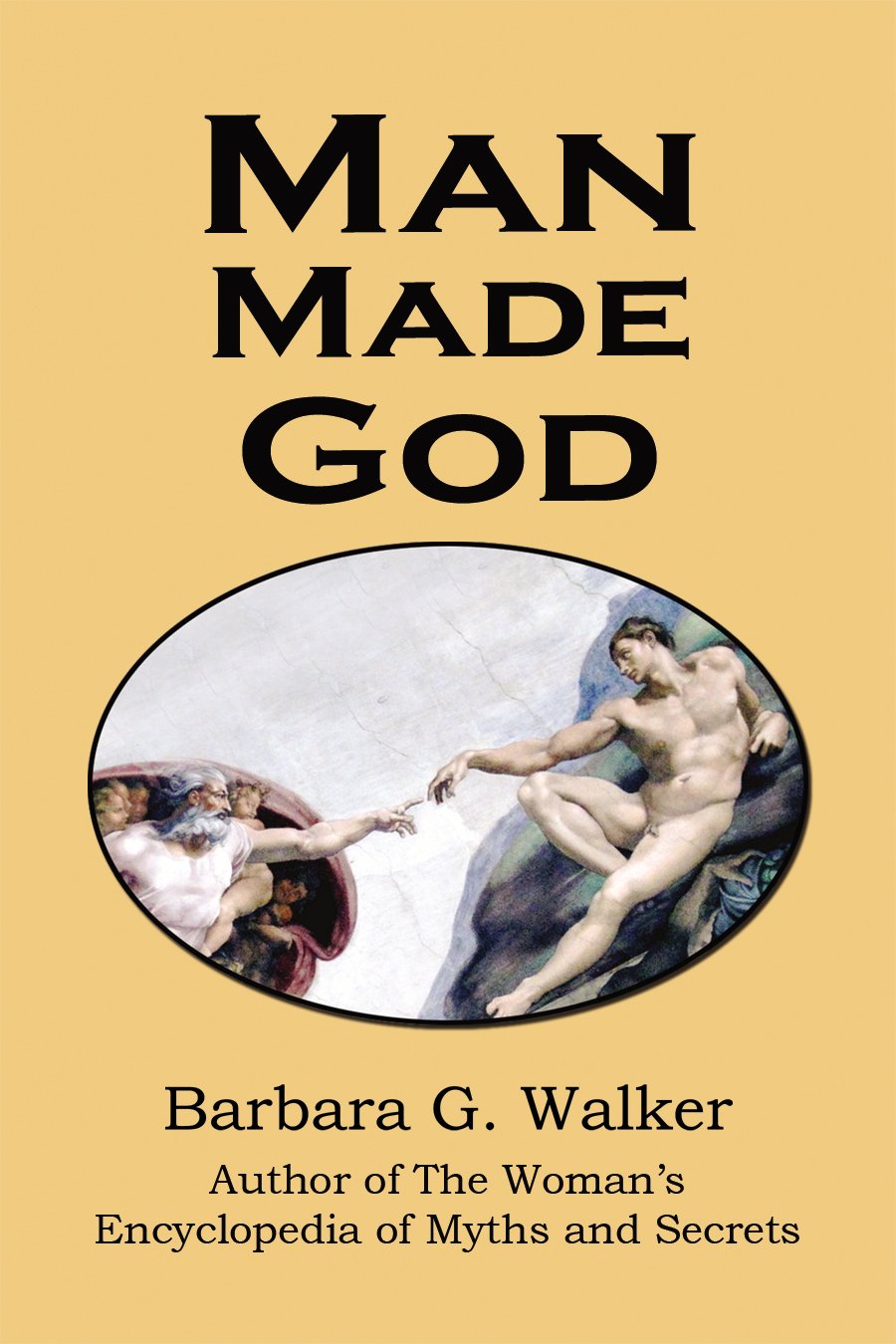 Man Made God: A Collection of Essays - Kindle edition by Walker ...
