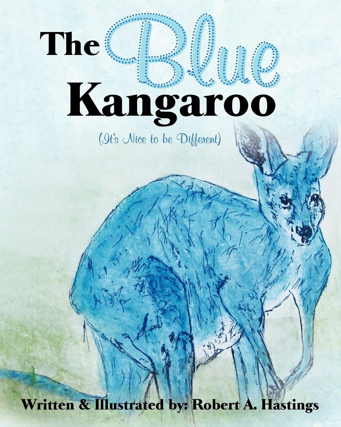 The Blue Kangaroo: It's Nice to be Different: Hastings, Robert A ...