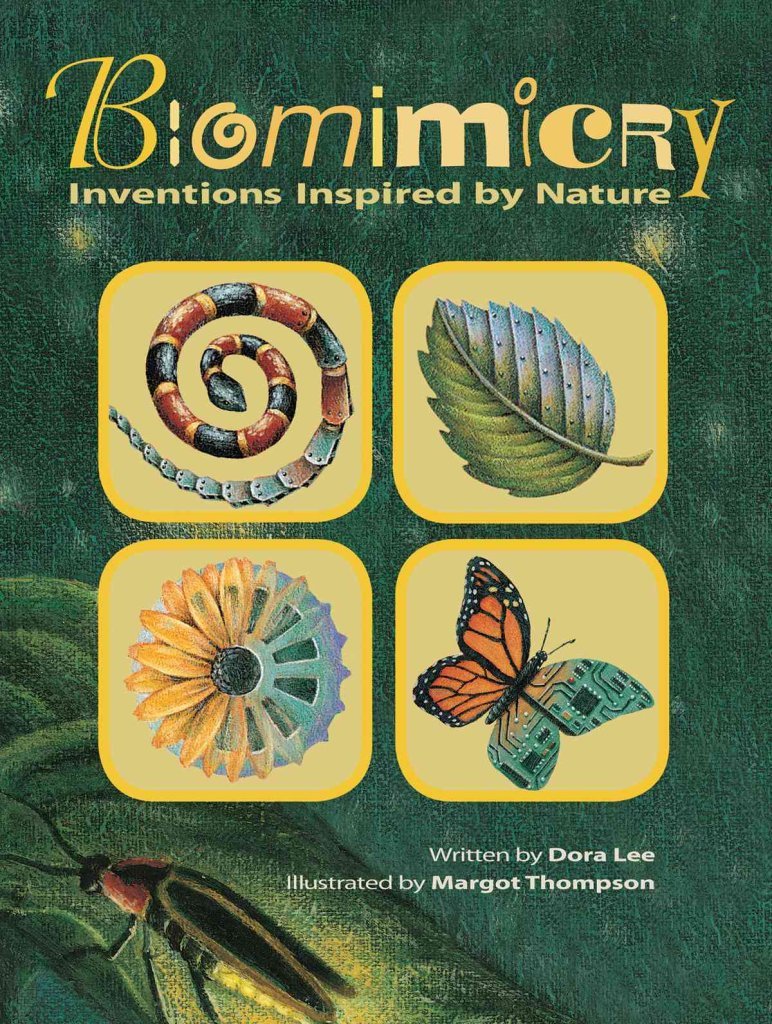 Biomimicry: Inventions Inspired by Nature: Lee, Dora, Thompson, Margot ...