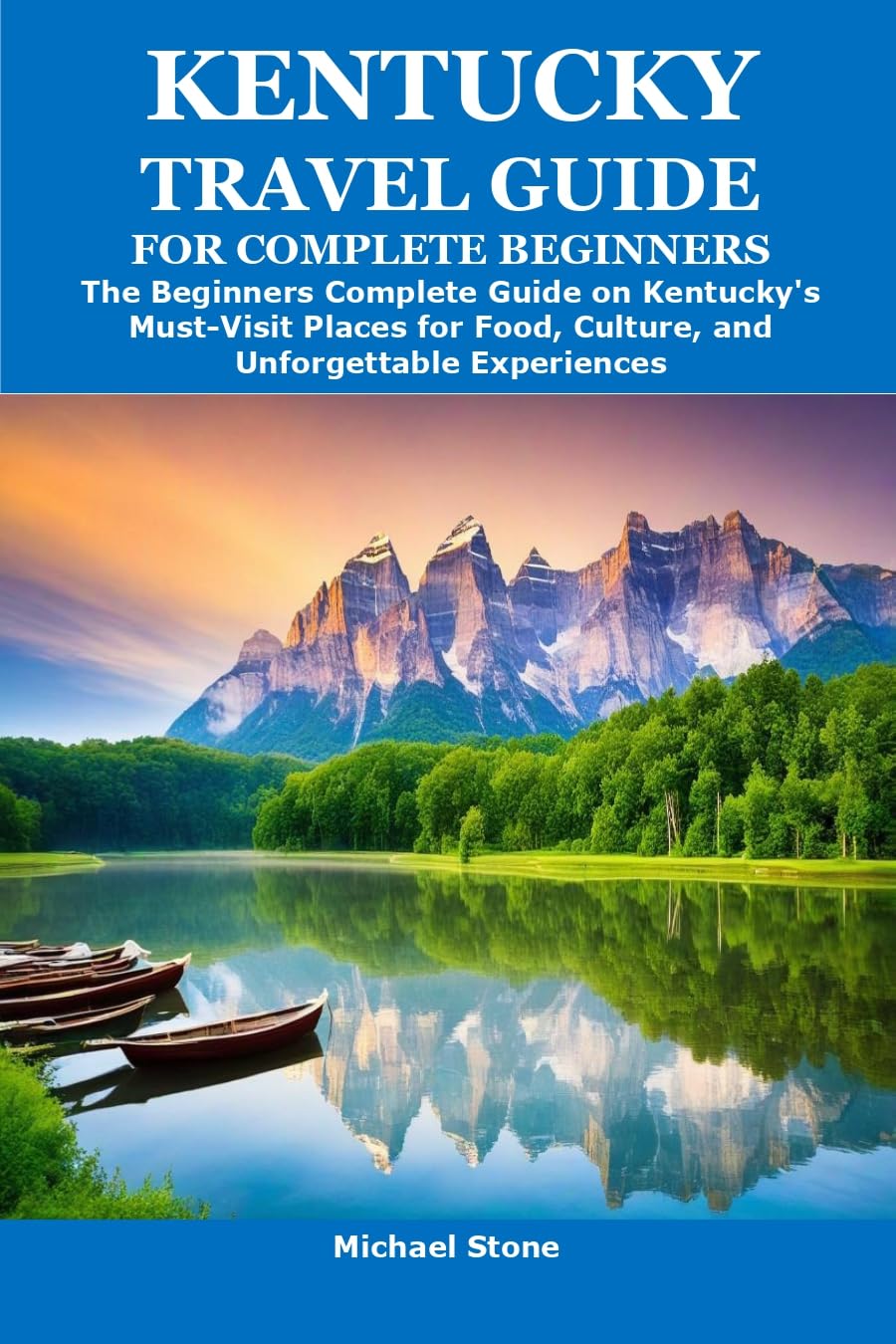 Amazon.com: KENTUCKY TRAVEL GUIDE FOR COMPLETE BEGINNERS: The Beginners ...