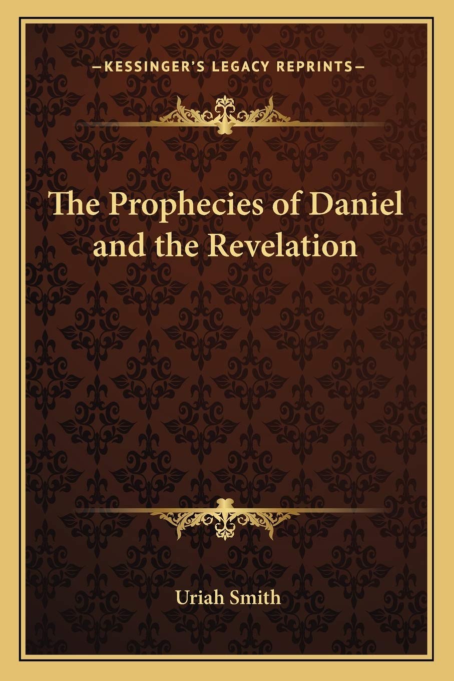 The Prophecies of Daniel and the Revelation: Smith, Uriah ...