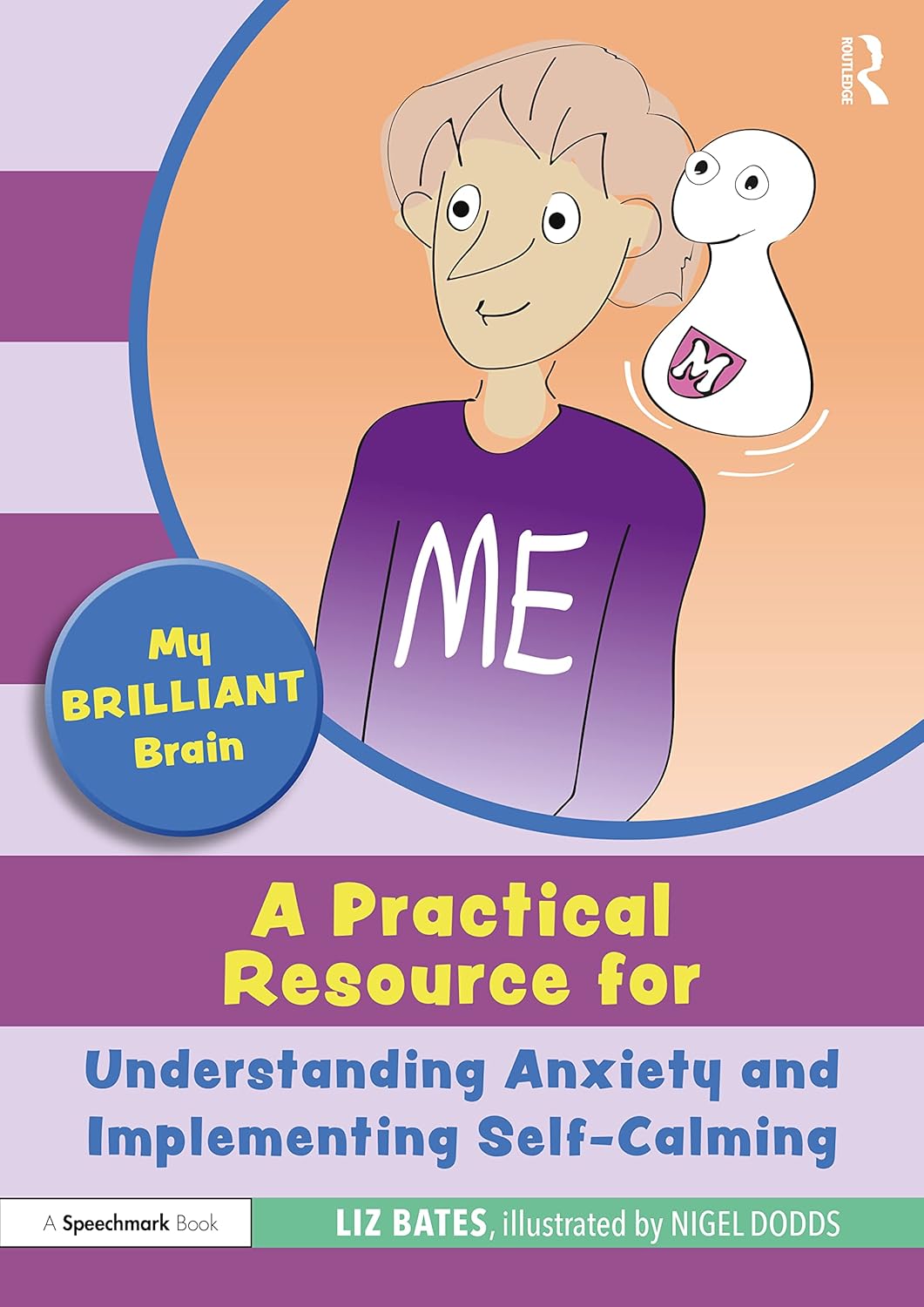 My Brilliant Brain: A Practical Resource for Understanding Anxiety and ...