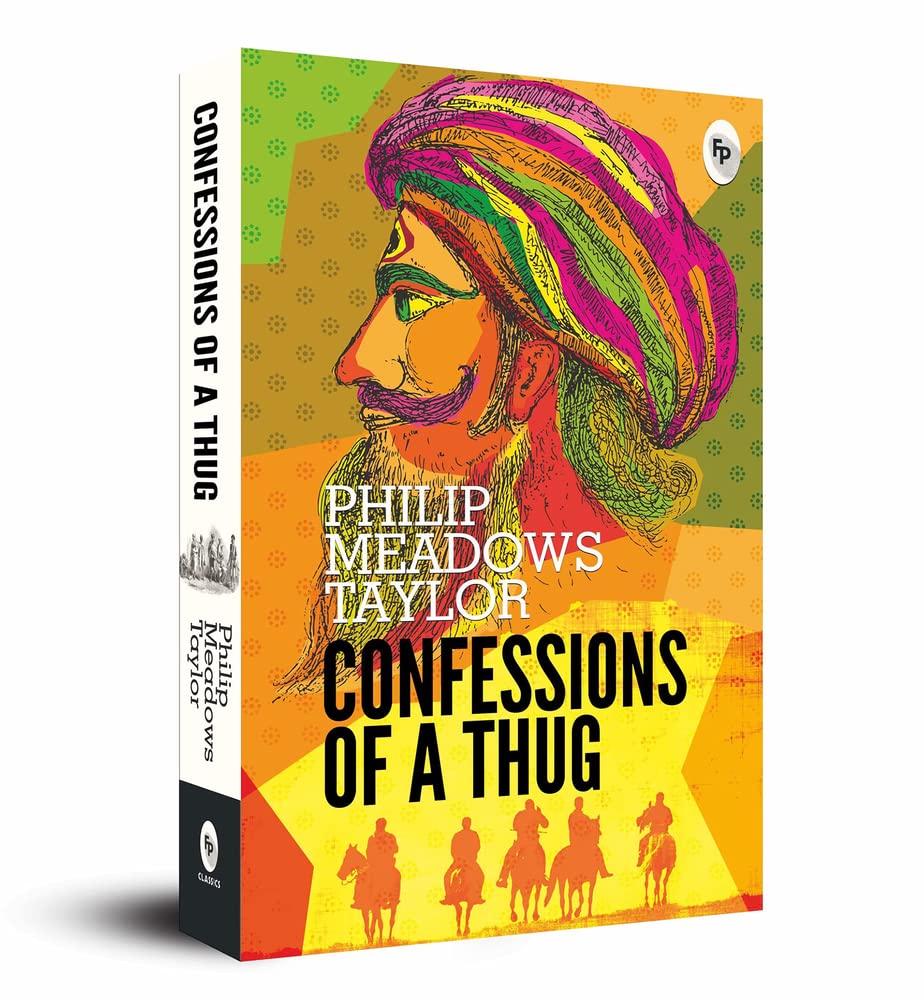 Amazon.com: Confessions of A Thug: 9789388369107: Taylor, Philip ...