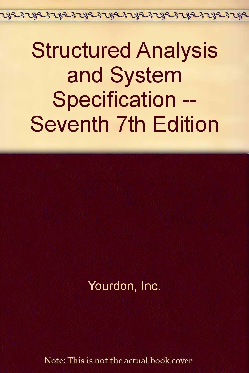 Structured Analysis and System Specification - Seventh 7th Edition ...