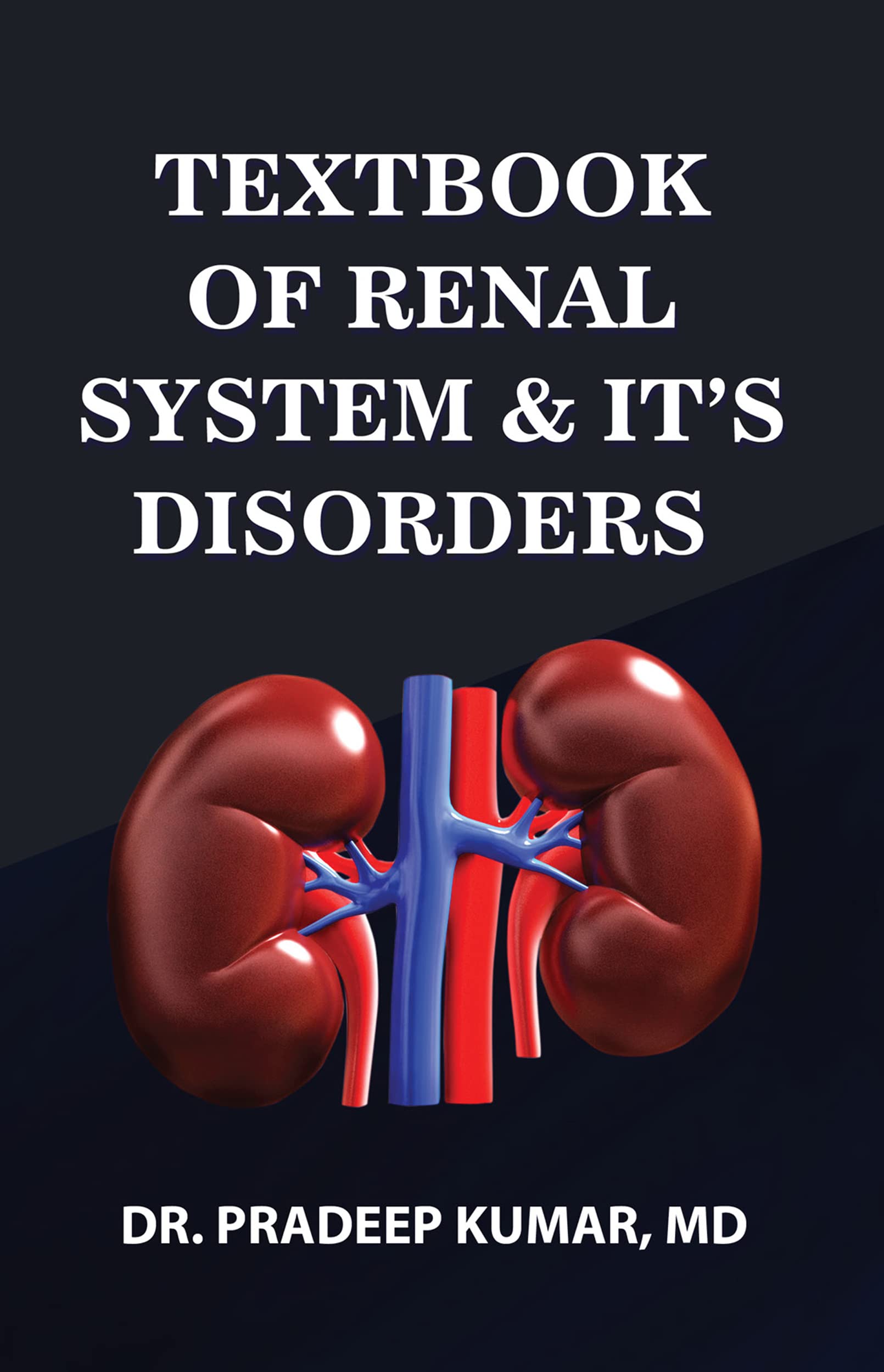 Buy Textbook of Renal System & Its Disorders Book Online at Low Prices ...