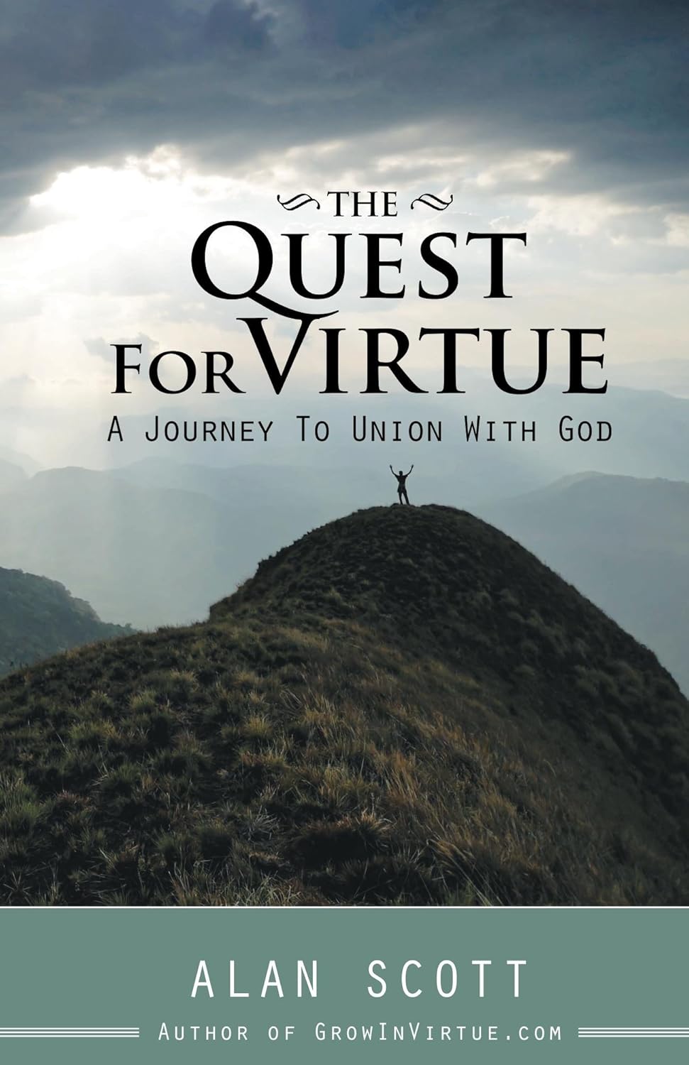 Amazon.com: The Quest for Virtue: A Journey To Union With God eBook : Scott, Alan: Kindle Store