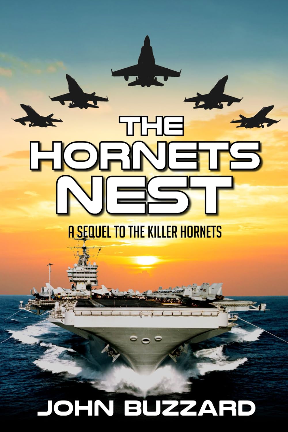 The Hornets Nest: A Sequel To The Killer Hornets: Buzzard, John ...