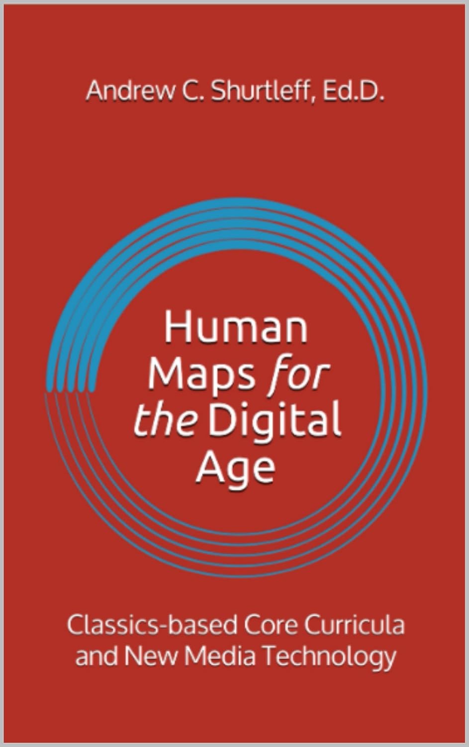 Amazon.com: Human Maps for the Digital Age: Classics-based Core ...