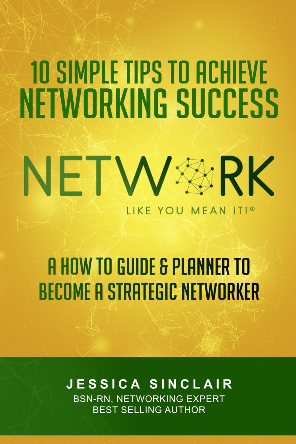 Amazon.com: Network Like You Mean It: 10 Simple Tips to Achieve ...